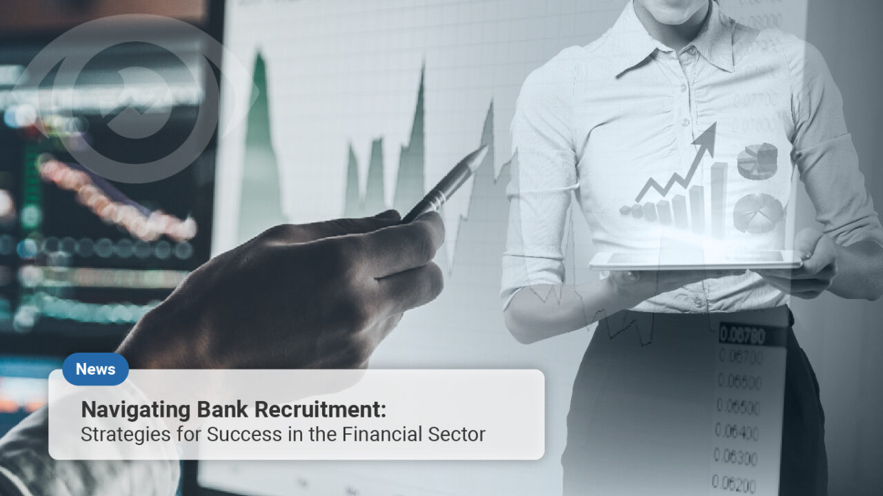 Mastering bank recruitment for career success | Visbanking