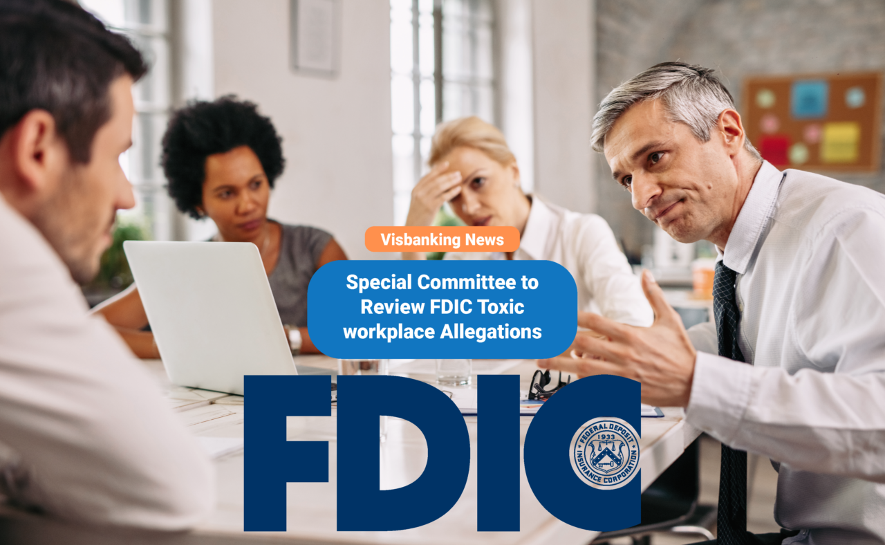 Special Committee to Review FDIC Toxic workplace Allegations | Visbanking