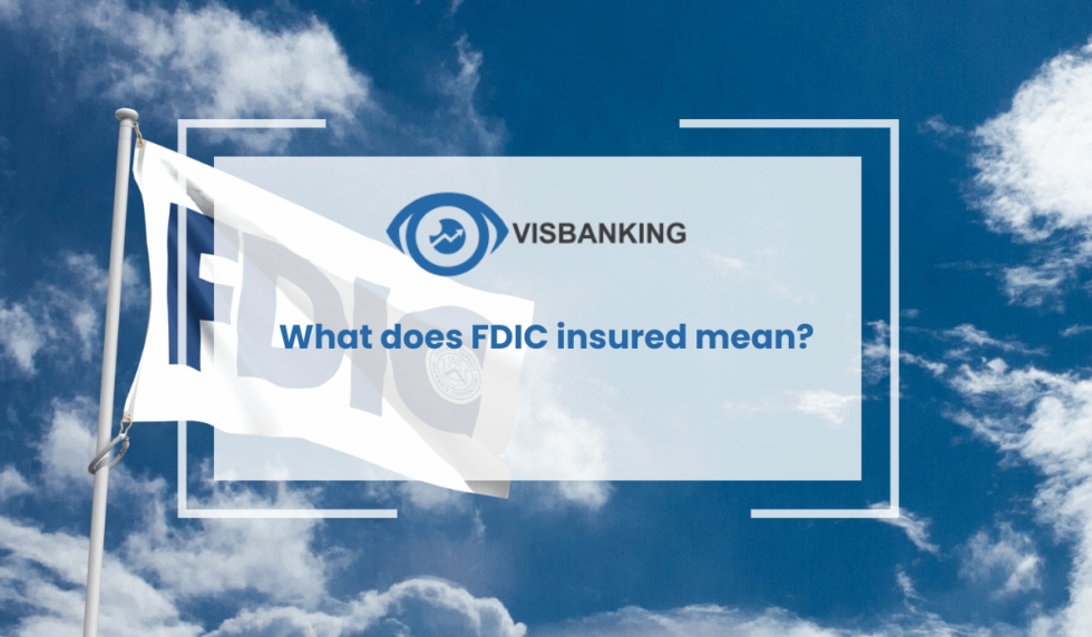 What does FDIC insured mean? | Visbanking