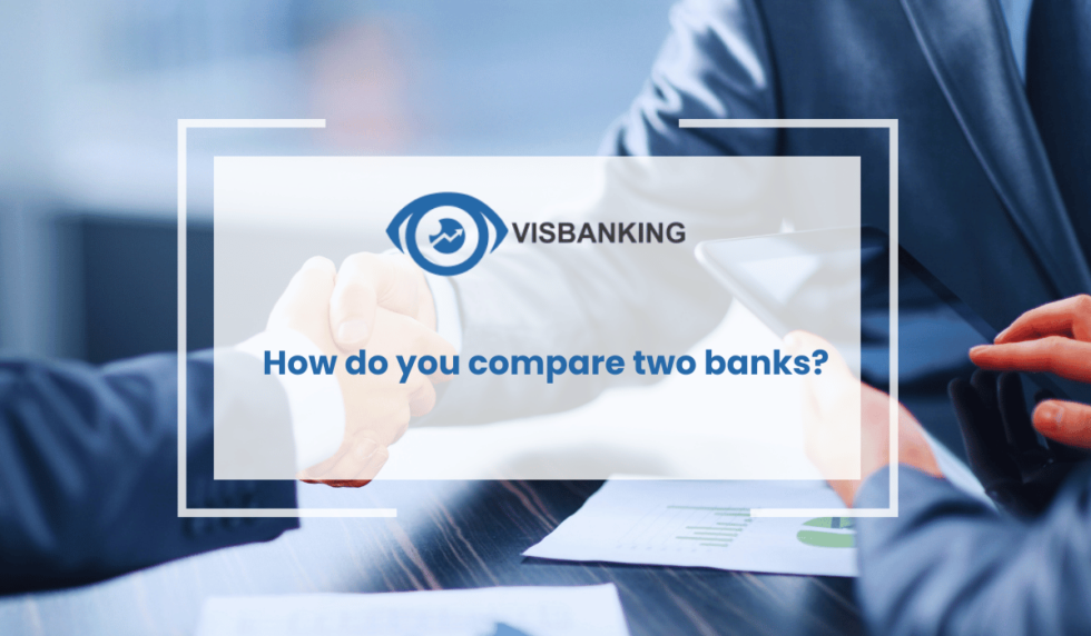 How do you compare two banks? | Visbanking