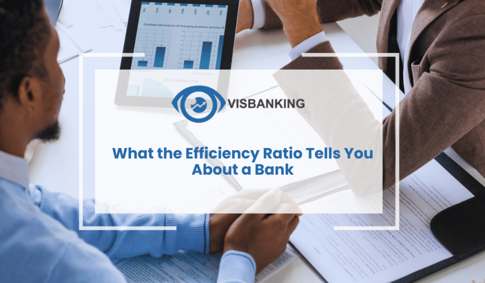 What the Efficiency Ratio Tells You About a Bank | Visbanking