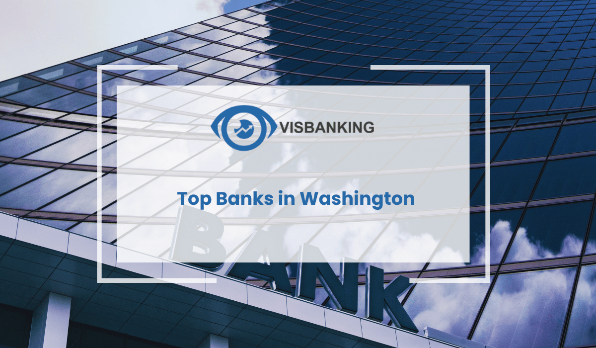 Top Banks in Washington | Updated Quarterly | Visbanking
