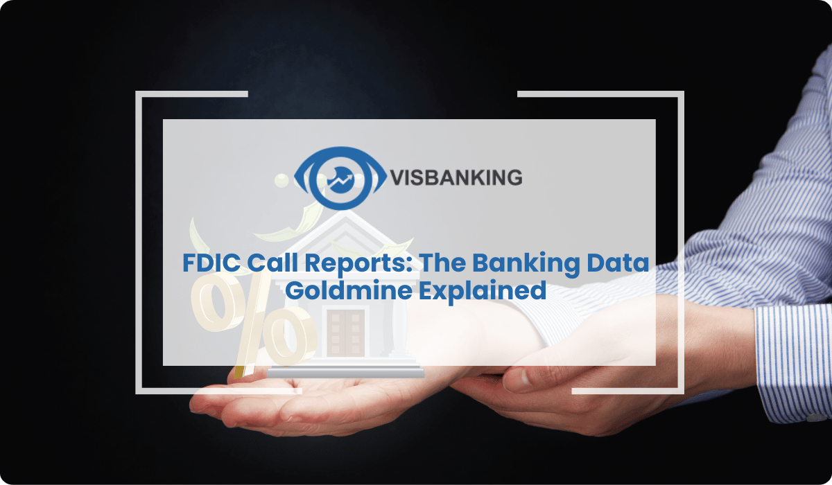 FDIC Call Reports: The Banking Data Goldmine Explained | Visbanking